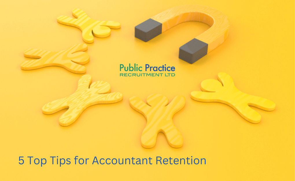 Top tips to boost accountant retention | Public Practice Recruitment Ltd