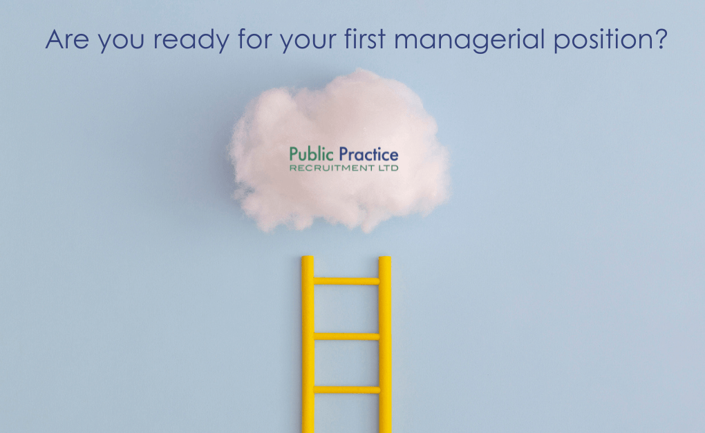 Stepping into your first managerial role | Public Practice Recruitment Ltd